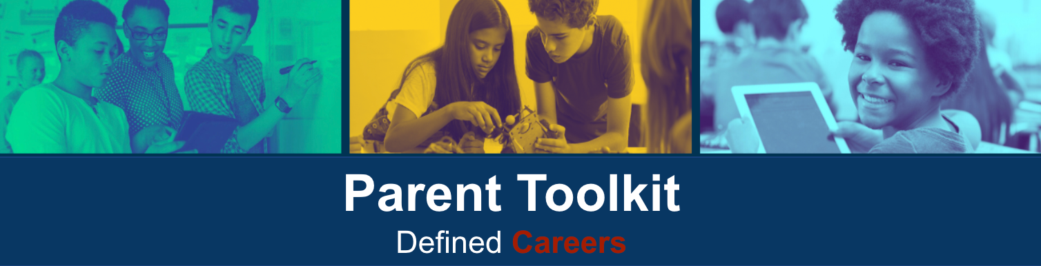 Defined Careers 6-12: Parent Toolkit